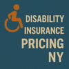 Disability Insurance Cost in NY 2025, Pricing & Coverage