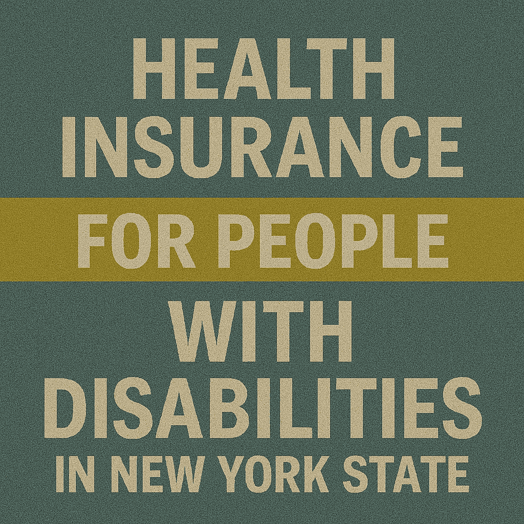 Disability Health Insurance, Medicaid, Private & MLTC Plans